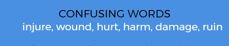 Injure, wound, hurt, harm, damage разница | Grammar-tei.com